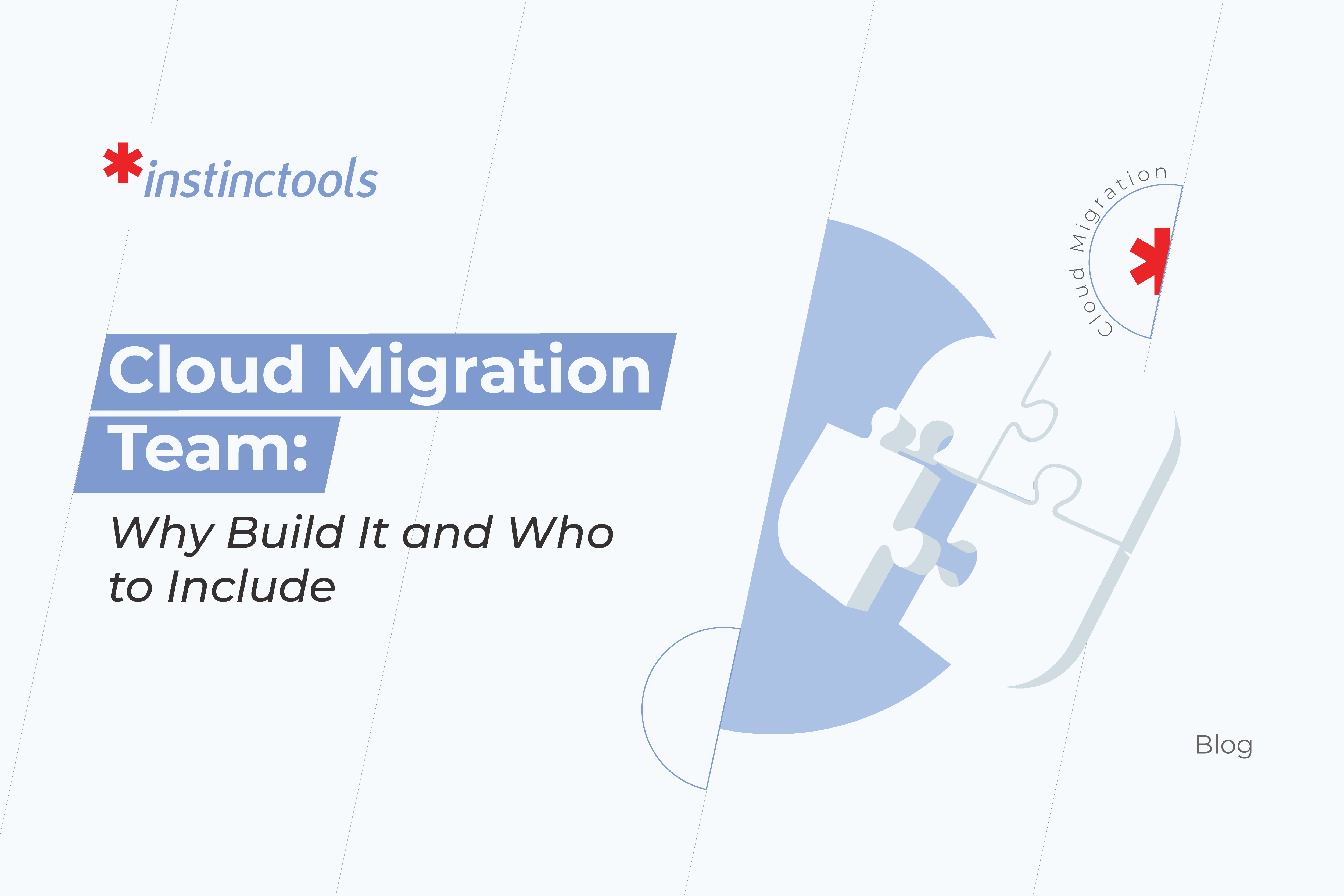 Cloud Migration Team: Why Build It and Whom to Include | *instinctools