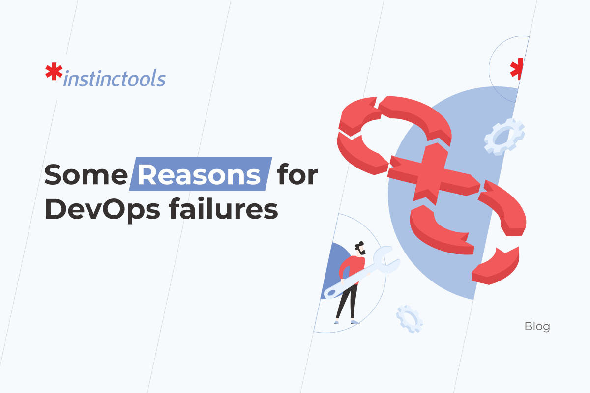 Some Reasons for DevOps failures. Based on Statistics, Real-World Cases ...