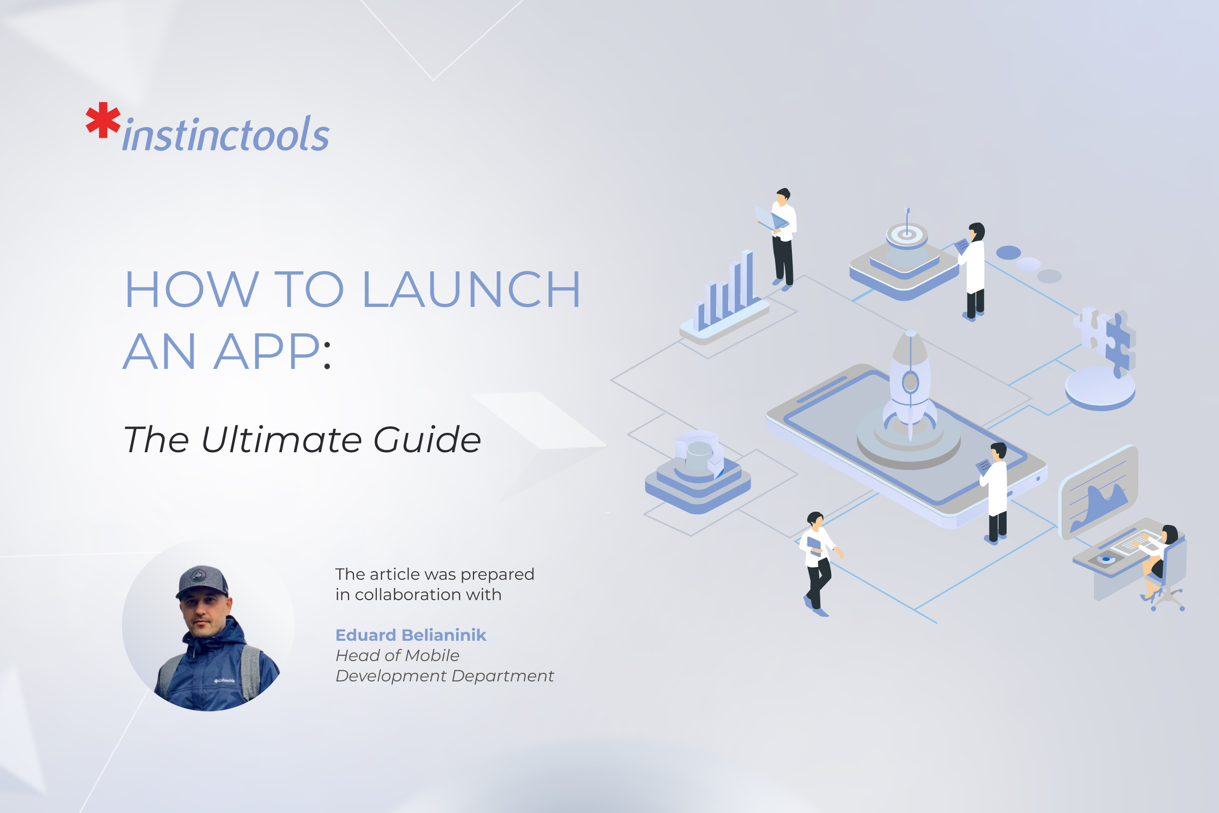 How to Launch an App in 2025 | *instinctools