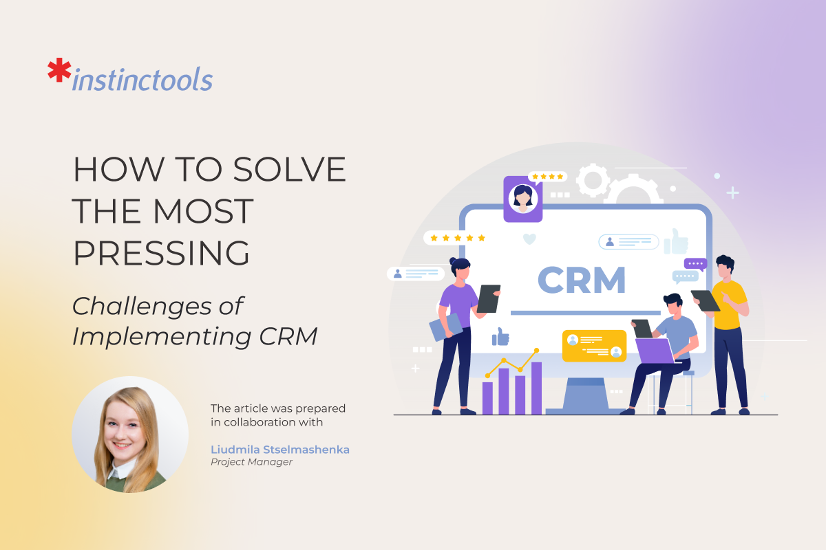 10 CRM Challenges to Be Aware Of in 2025 | *instinctools